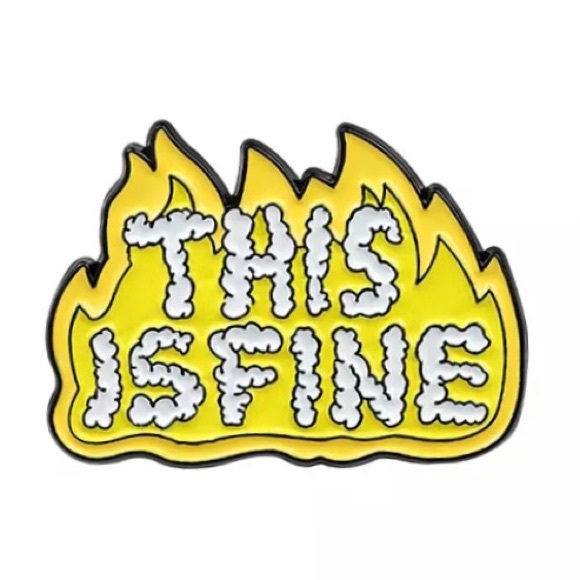 Jewelry | 42 This Is Fine Meme On Fire Flame Enamel Pin | Poshmark